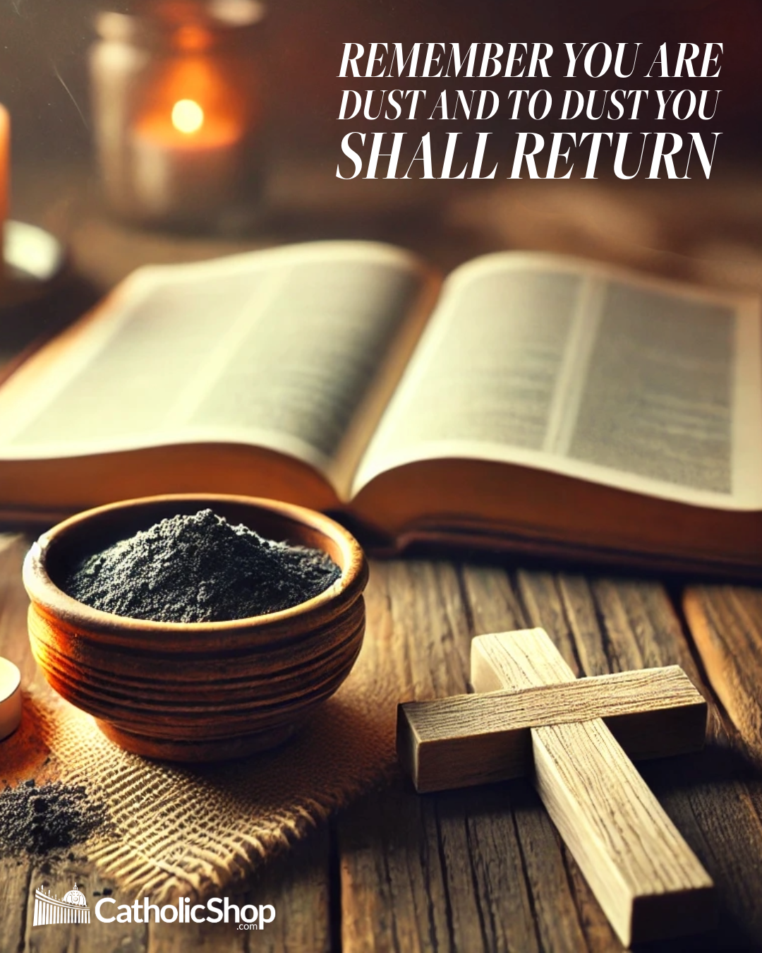Ash Wednesday: A Fresh Start for Your Soul – CatholicShop.com