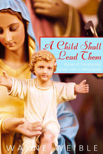 A Child Shall Lead Them - Medjugorje book – CatholicShop.com